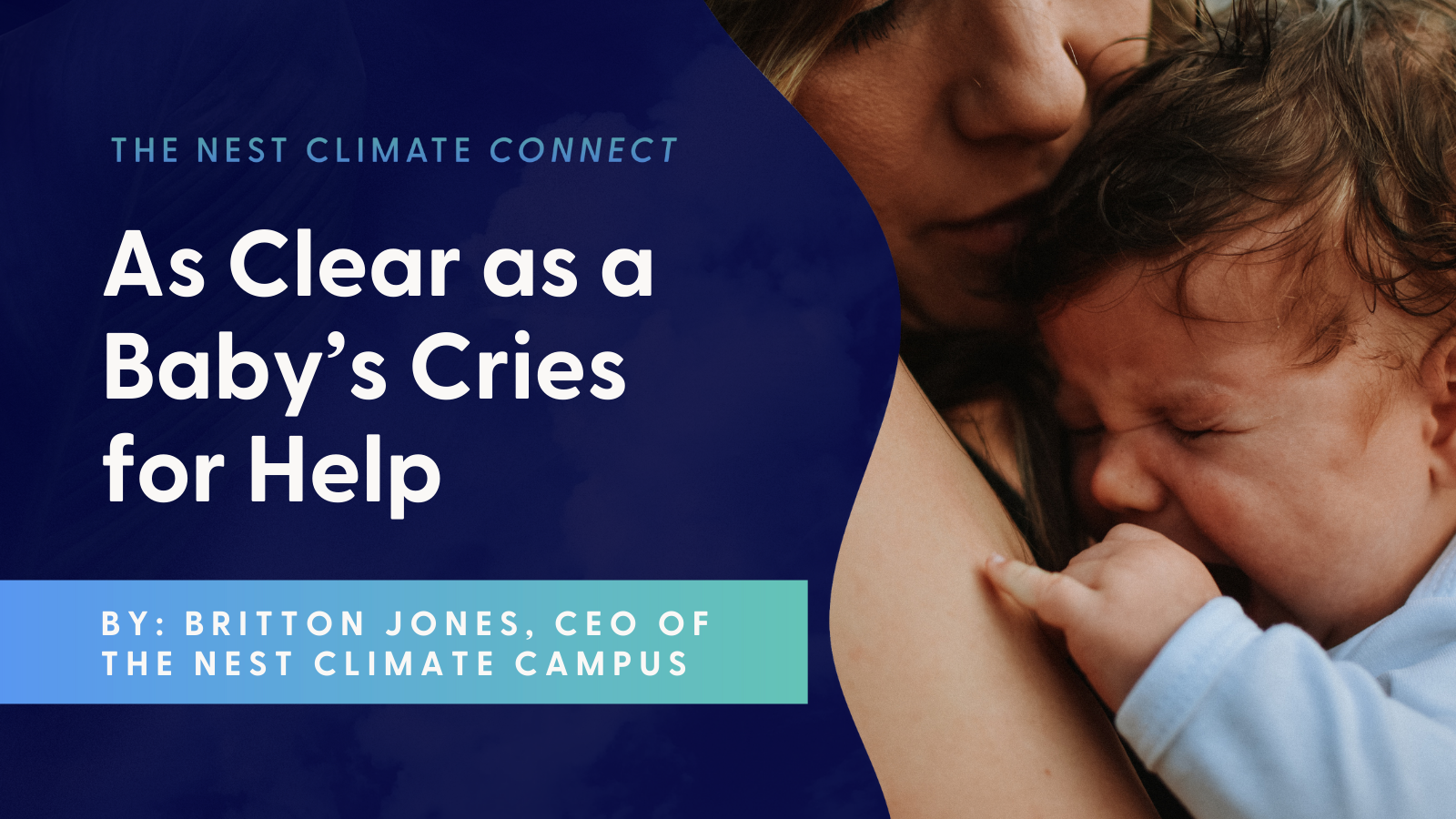 As Clear as a Baby’s Cries for Help